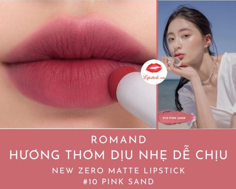 Son Romand 10 Pink Sand Màu Hồng Tím Nude Đẹp Nhất New Zero