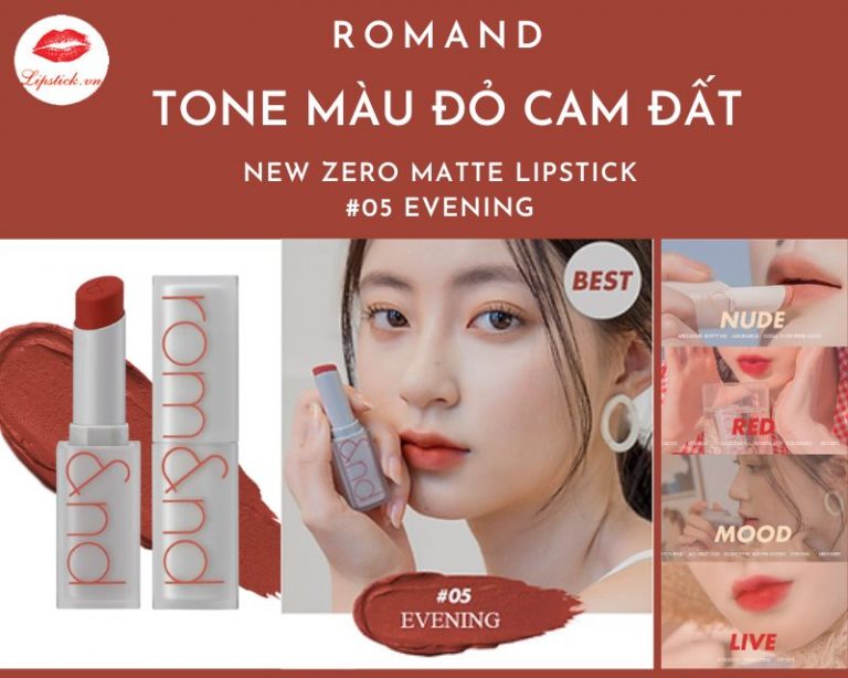 Son Romand 05 Evening Màu Cam Đỏ Đất Đẹp Nhất New Zero Matte