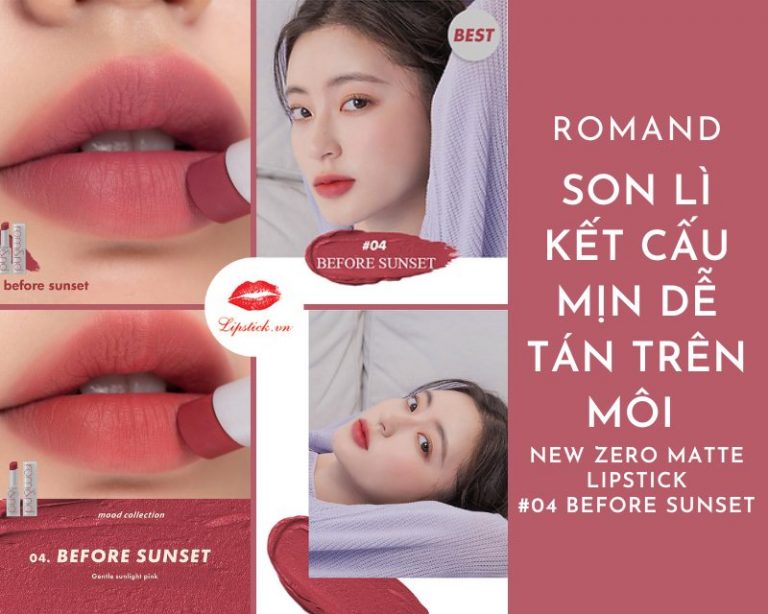 Son Romand 04 Before Sunset Màu Hồng MLBB Đẹp Nhất Hiện Nay